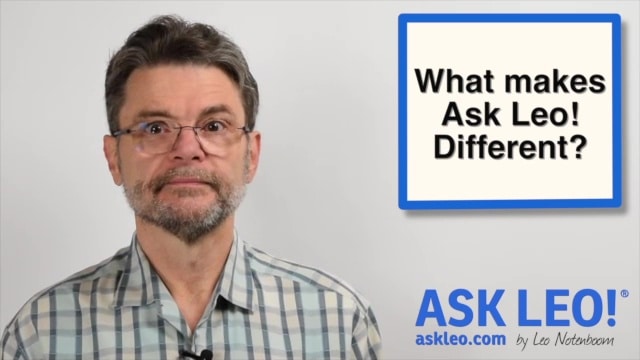 What Makes Ask Leo! Different? - Ask Leo!