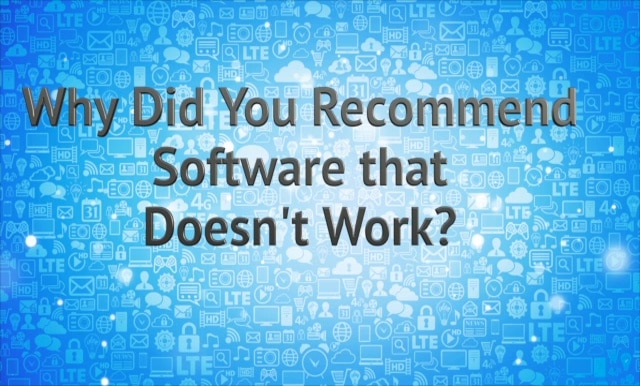 Why Did You Recommend Software that Doesn't Work? - Ask Leo!